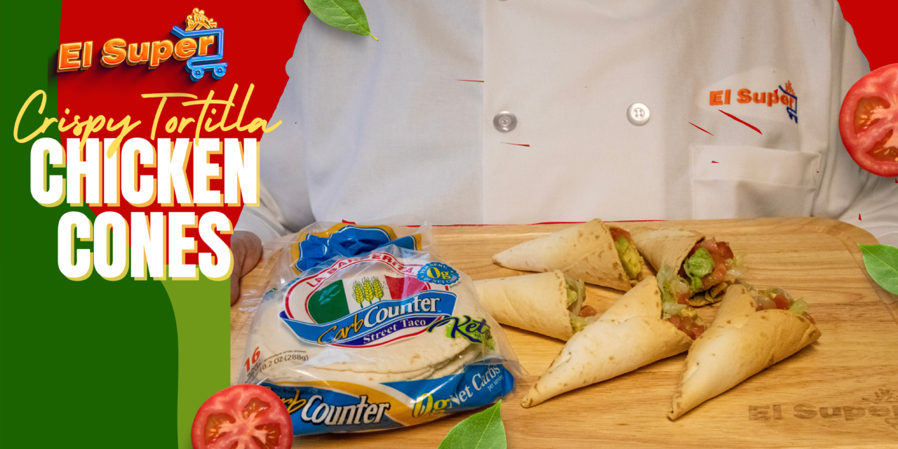 CRISPY TORTILLA CHICKEN CONES | ElSuper